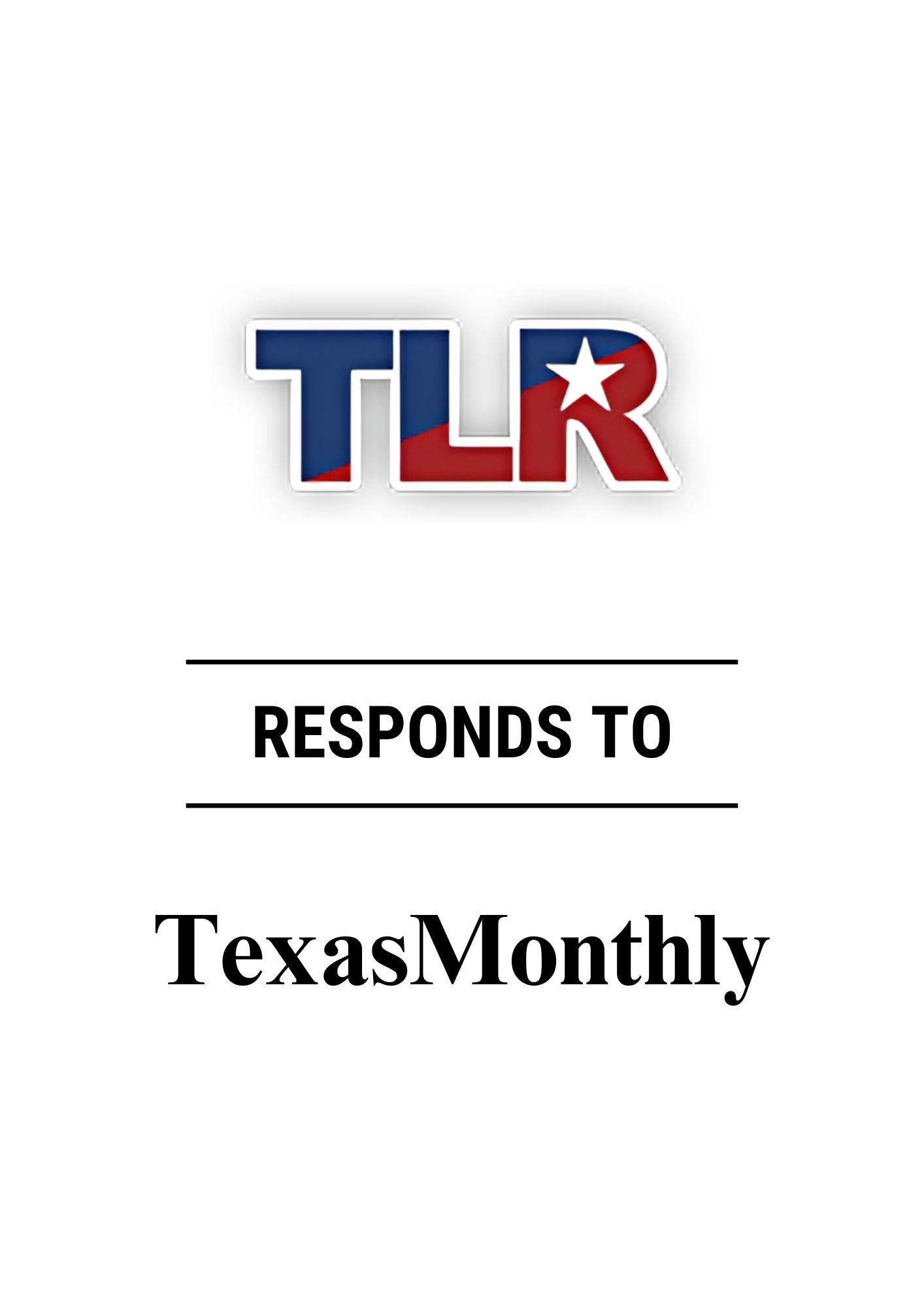 TLR Responds to Texas Monthly - Texans for Lawsuit Reform
