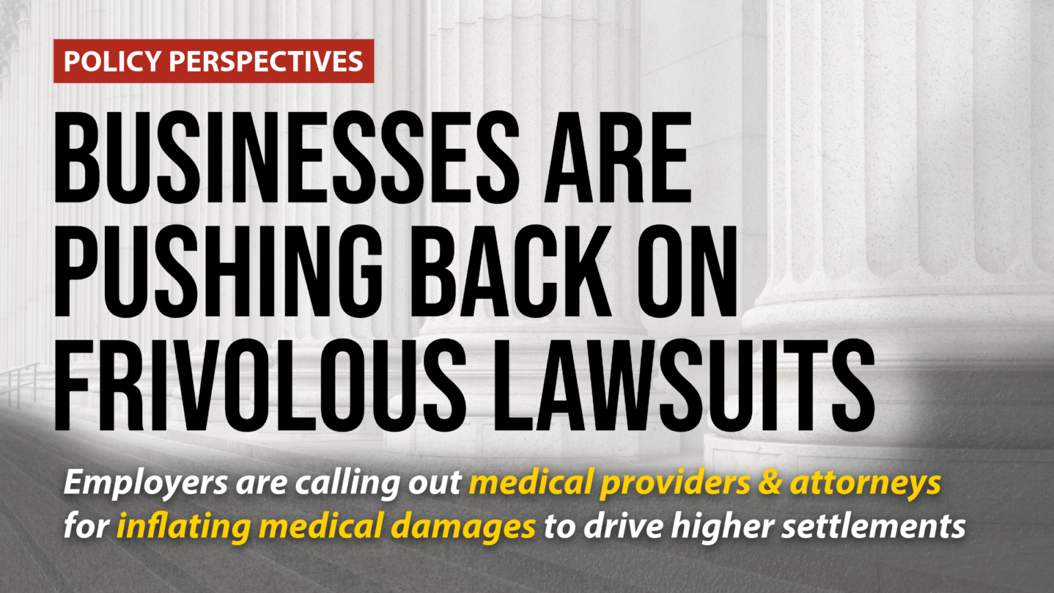 Businesses Pushing Back on Frivolous Lawsuits, Inflated Medical Damages ...
